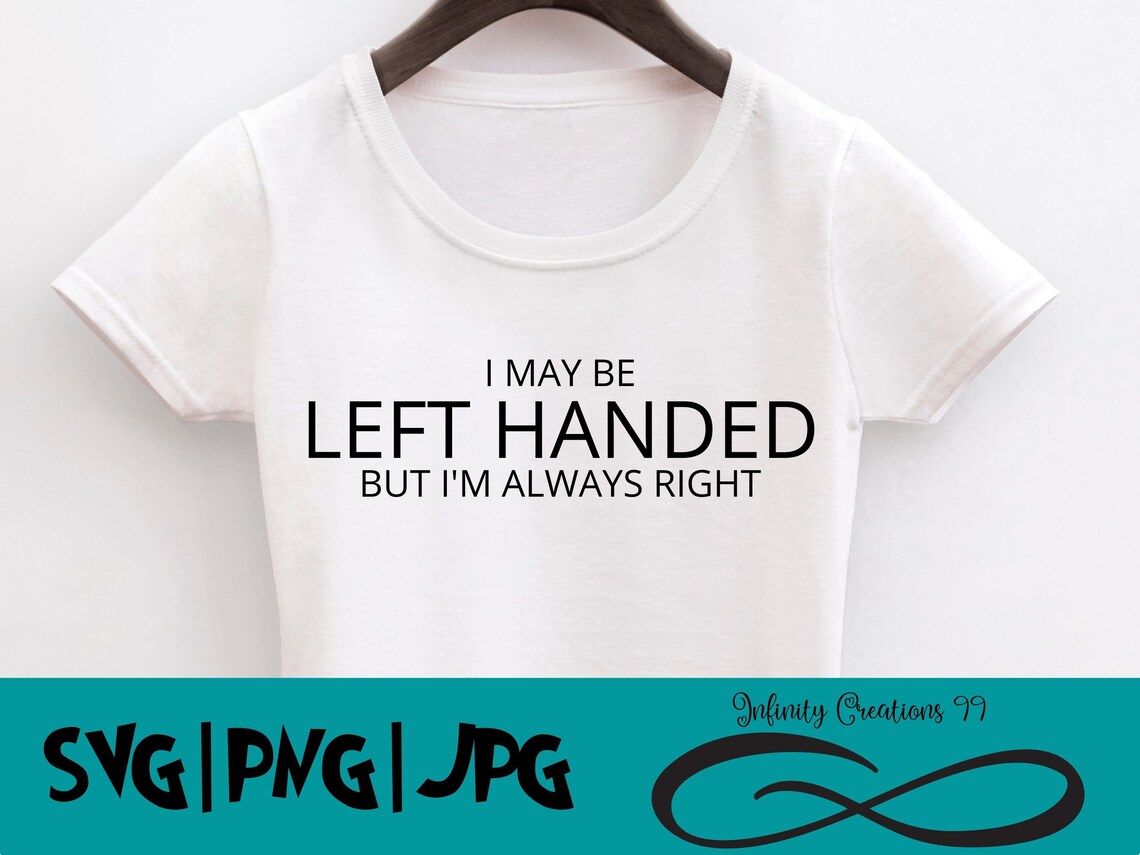 Left Handed SVG PNG JPG Lefty Svg Shirt Svg Digital File - Etsy