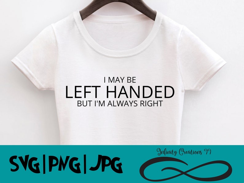 Left Handed SVG, PNG, JPG, Lefty Svg, Shirt Svg, Digital File, Cut File ...