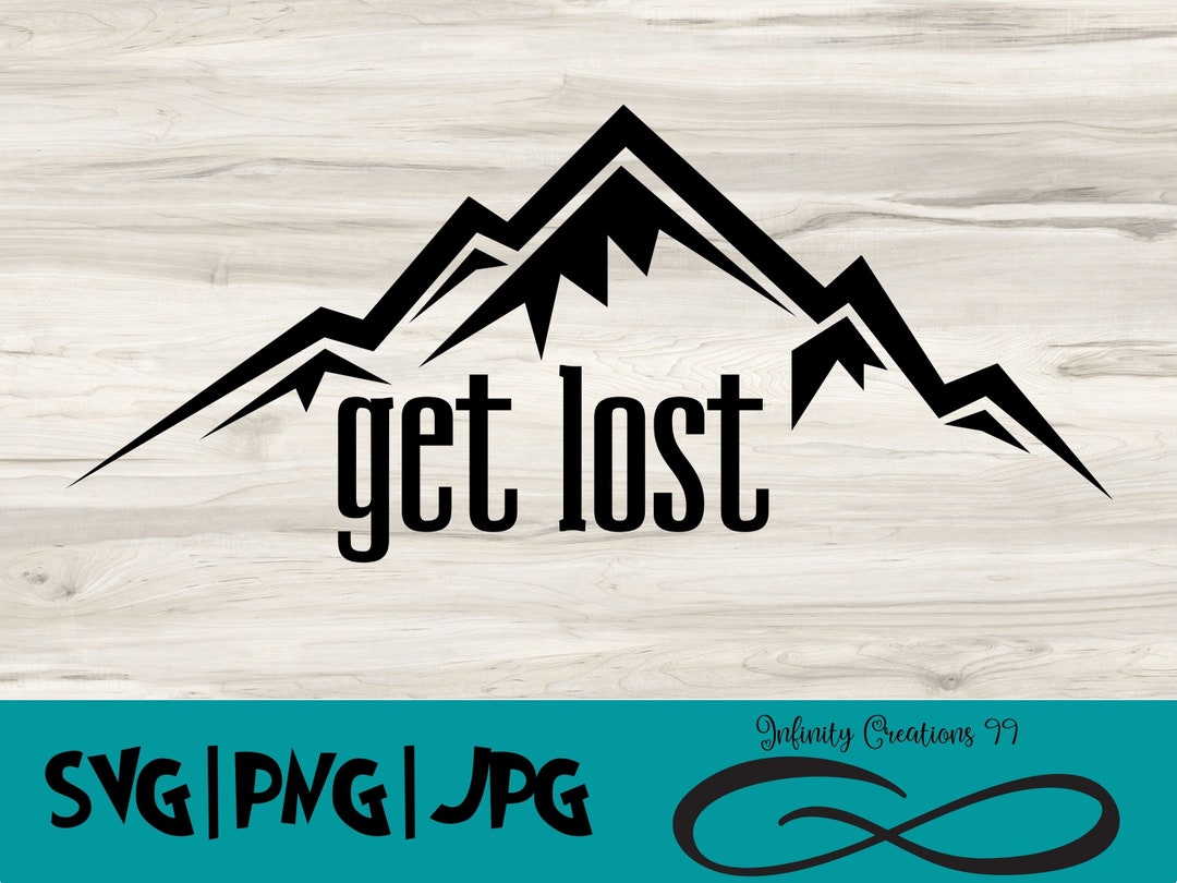 Get Lost SVG PNG JPG Digital Files Cricut Silhouette - Etsy
