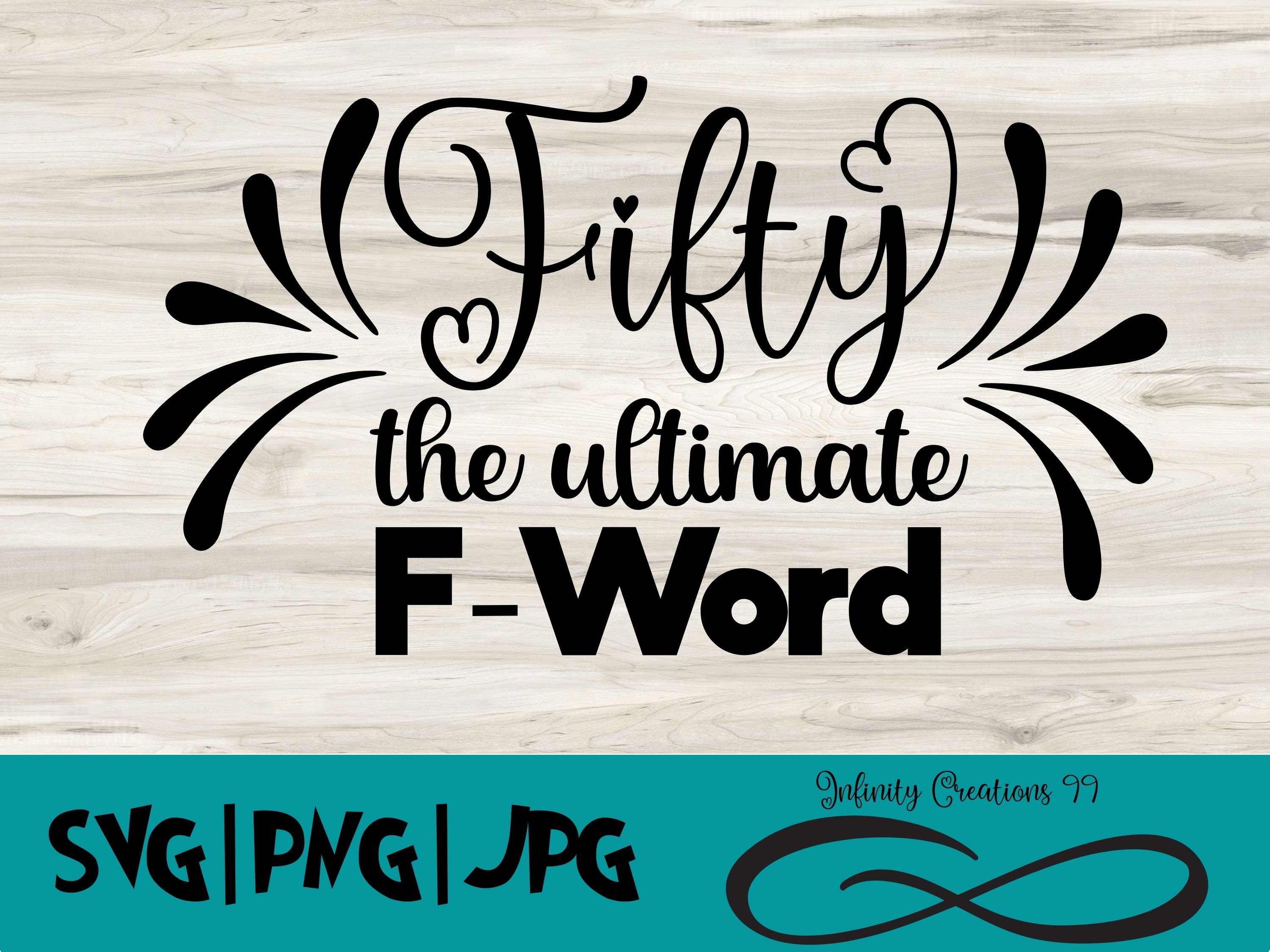 50th Birthday Digital File, SVG, PNG, JPG, Cricut & Silhouette ...