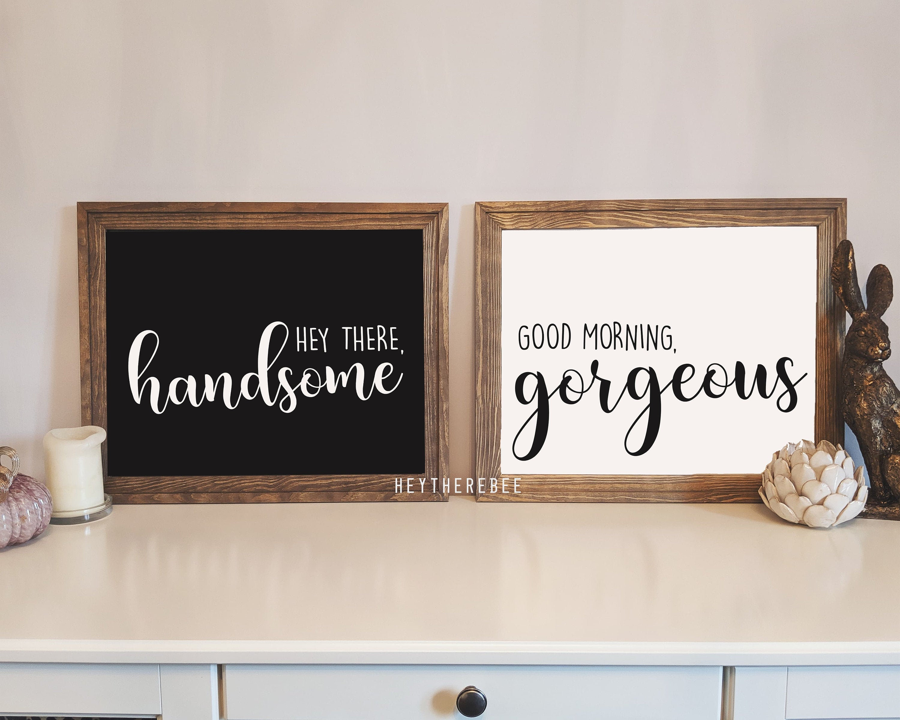 Good Morning Gorgeous & Hey There Handsome, His and Her Signs ...