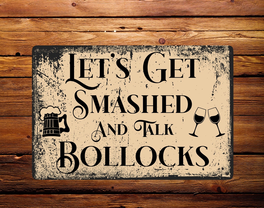 Funny Home Bar/mancave Sign, Let's Get Smashed, Aluminium Metal Pub ...