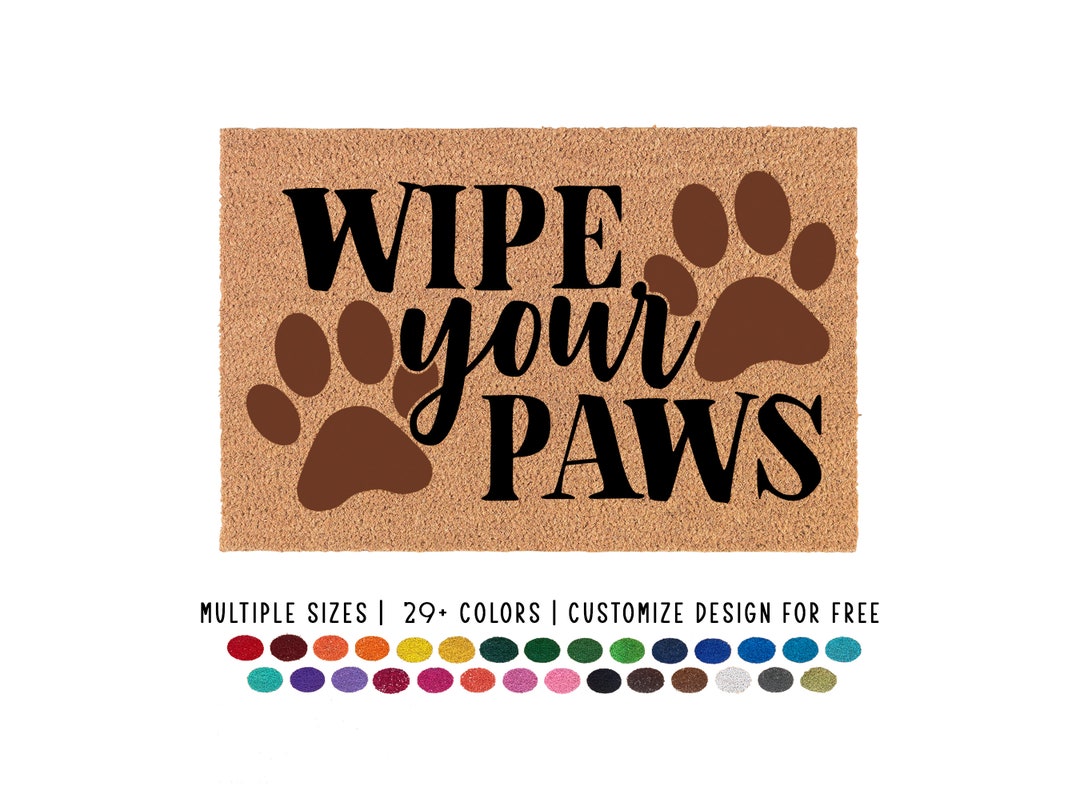 Wipe Your Paws Doormat, Dog Welcome Mat, Paw Door Mat, Dog Mom Doormat ...