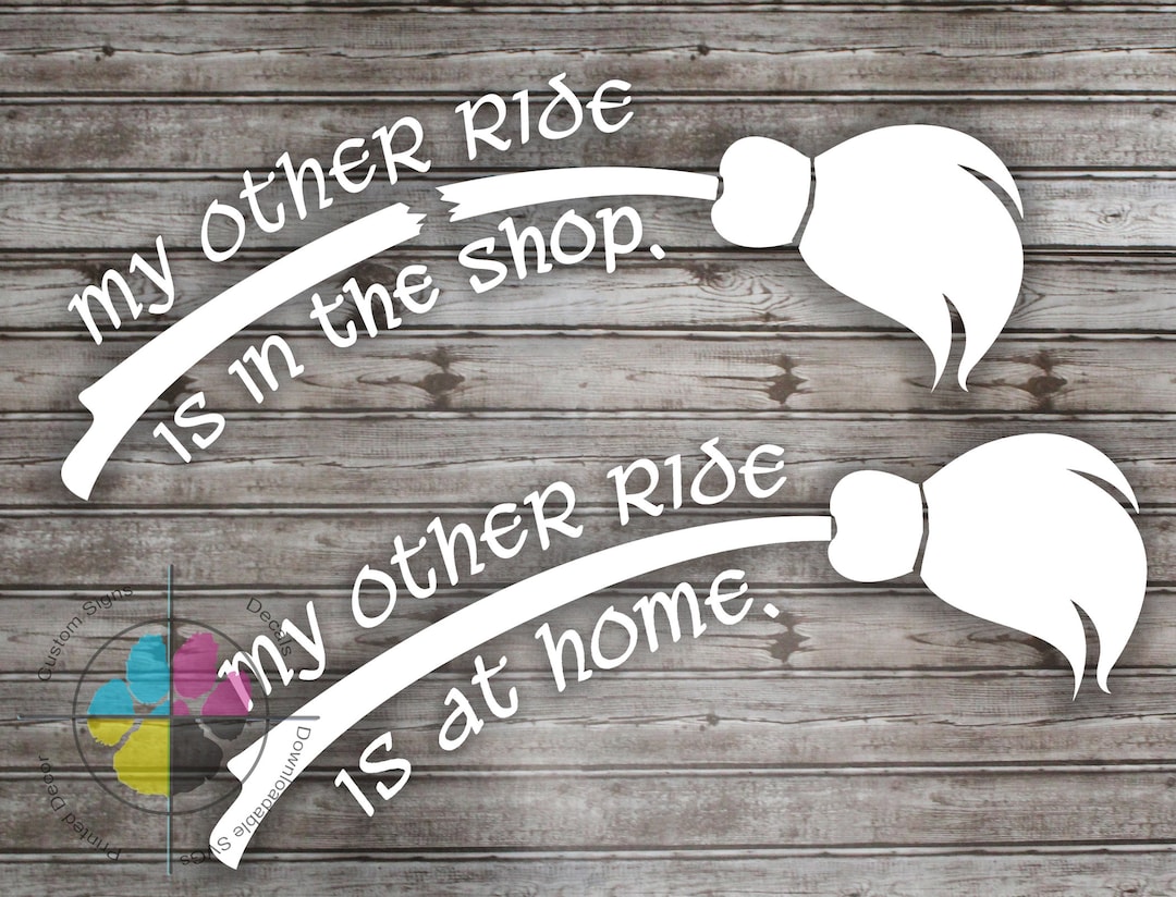 My Other Ride is at Home Sticker; Other Ride Decal; Broomstick Bumper ...