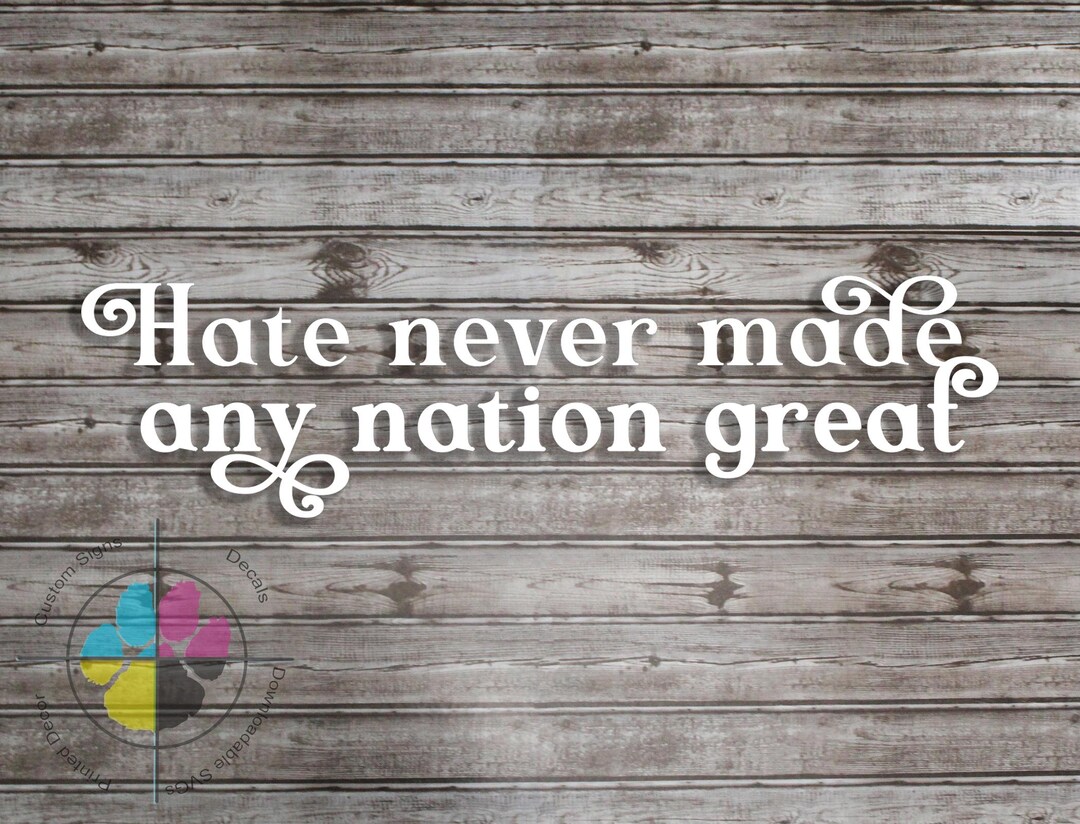 Hate Never Made Any Nation Great Decal - Political Bumper Sticker - Etsy