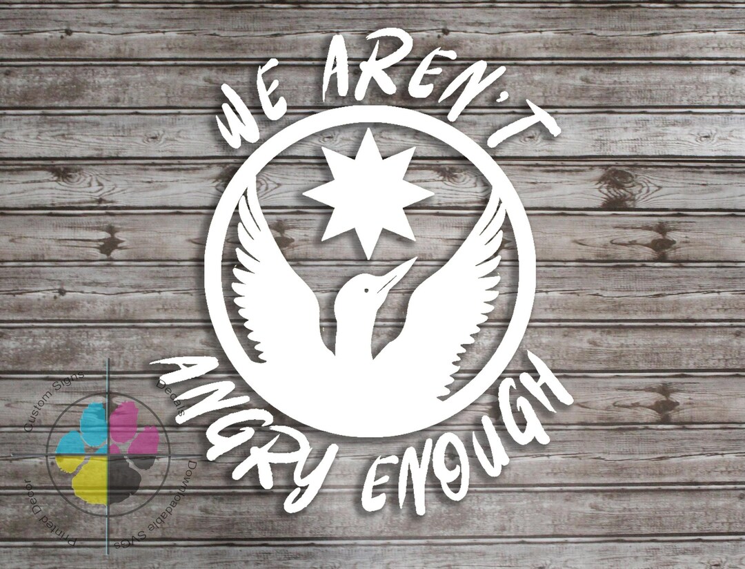 We Aren't Angry Enough Political Decal; Minnesota Sticker - Etsy
