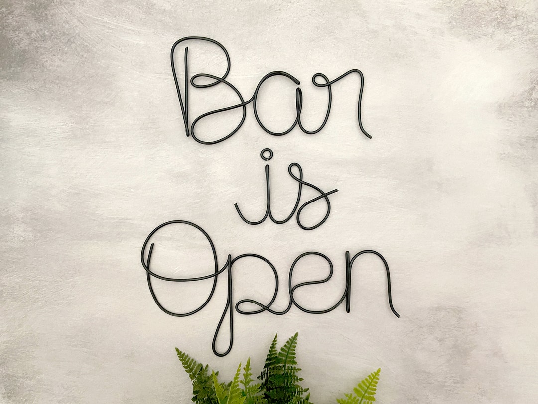 Bar is Open Wire Sign: Modern Script Bar Decor - Etsy