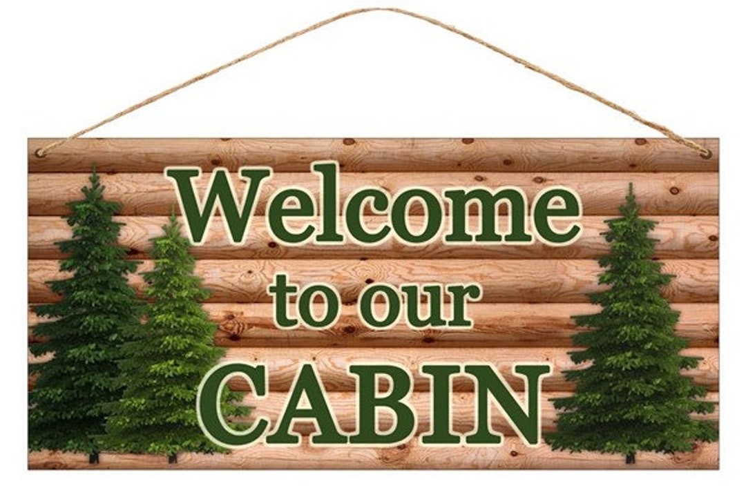 Welcome to Our Cabin Sign, Tin Sign, Welcome Sign, Cabin Sign, Resort ...