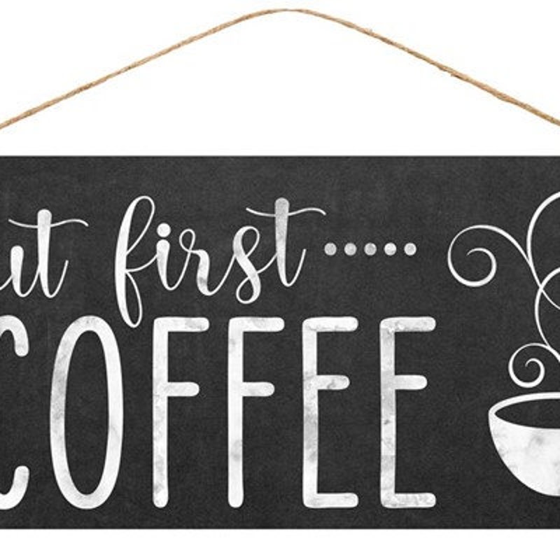 But First Coffee Sign - Etsy