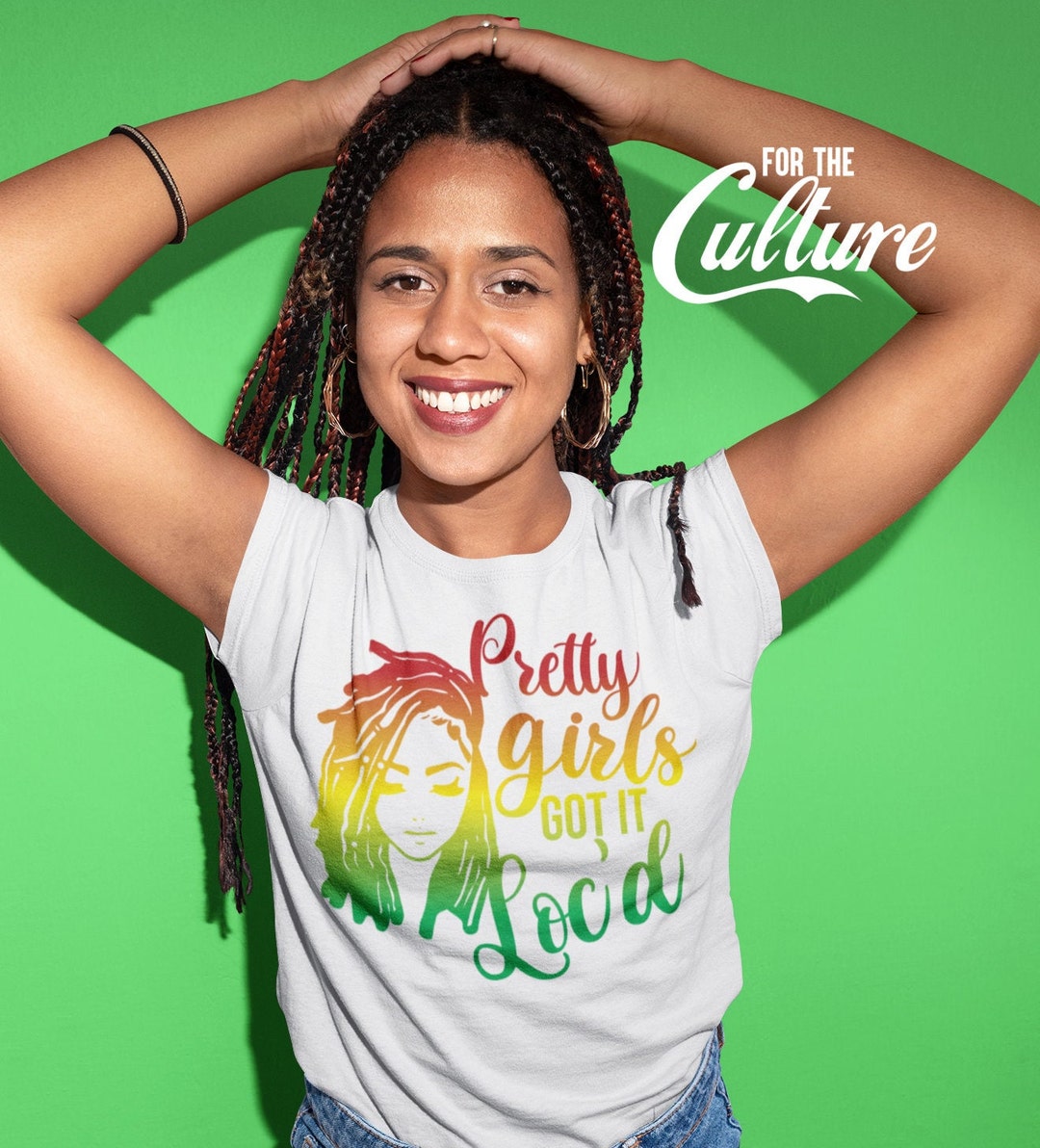 Pretty Girls Got It Loc'd T-shirt,locs Tshirt - Etsy