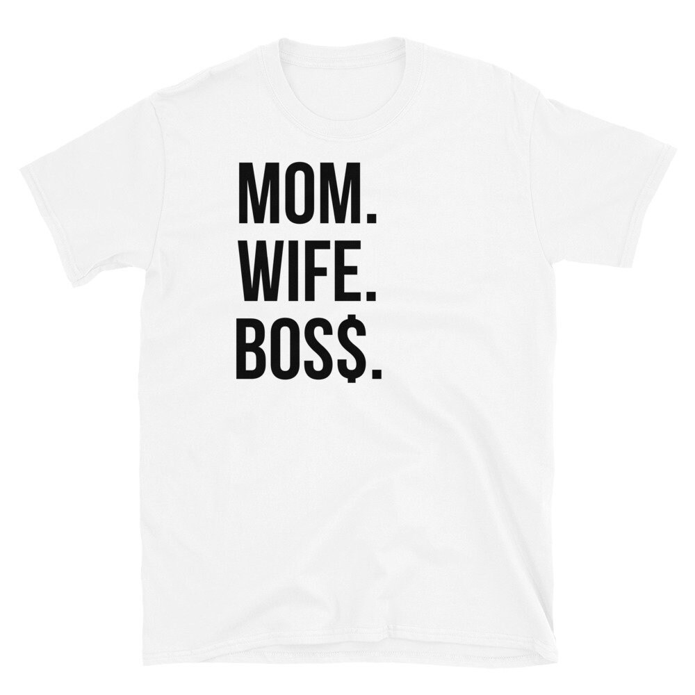 Working Mom Mom Boss Mom Wife Boss Entrepreneurial T Shirt Etsy