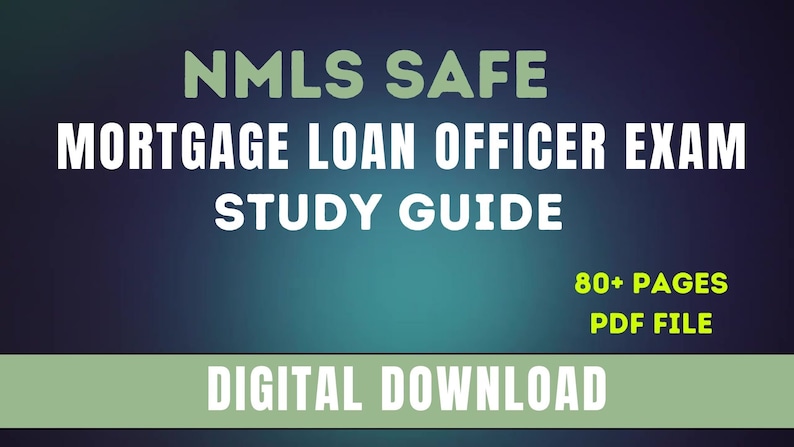 NMLS SAFE Mortgage Loan Officer Exam Study Guide MLO, Loan Officer ...