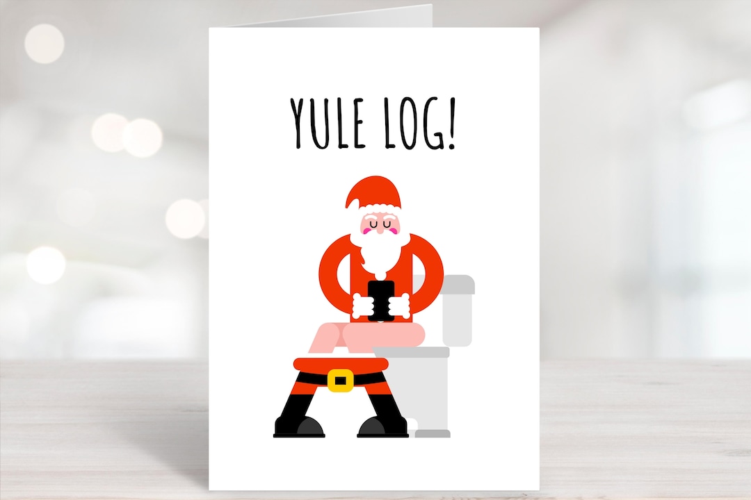 Funny Yule Log Christmas Card, Santa on Toilet (digital Download) - Etsy