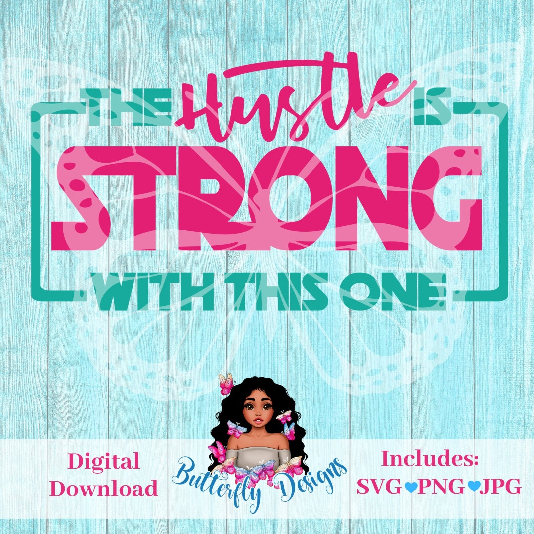 The Hustle is Strong With This One - Etsy