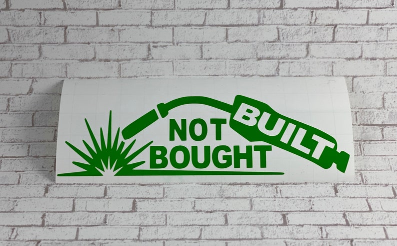 Built Not Bought Vinyl Decal Sticker – Off-road Jeep 4x4, Mechanic Gift ...