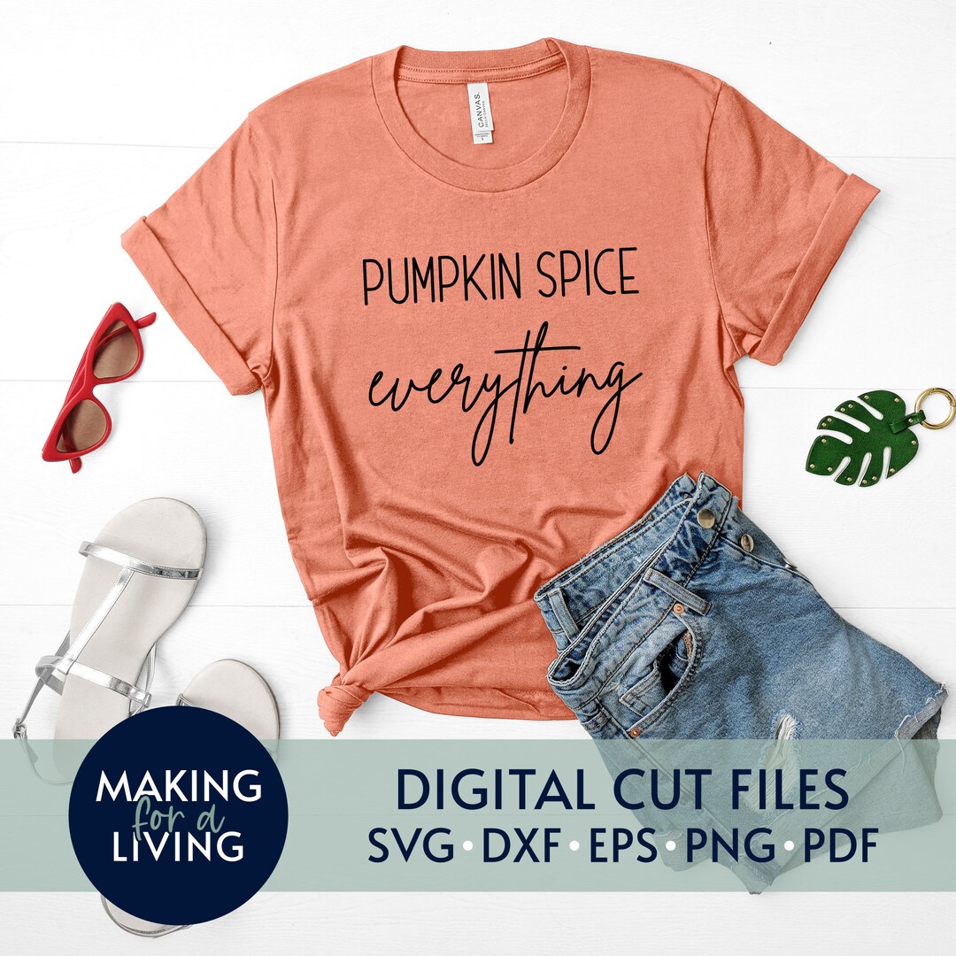 Pumpkin Spice Everything SVG Cut File Digital Cut Files for Cricut ...