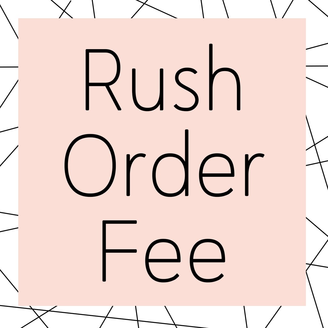 RUSH ORDER Fee for Production and Delivery - Select Your Item Below ...