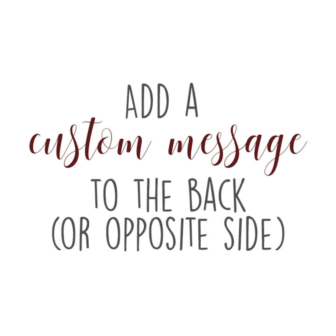 ADD a Custom Message to the Back (or Opposite Side) of Your Item - Etsy