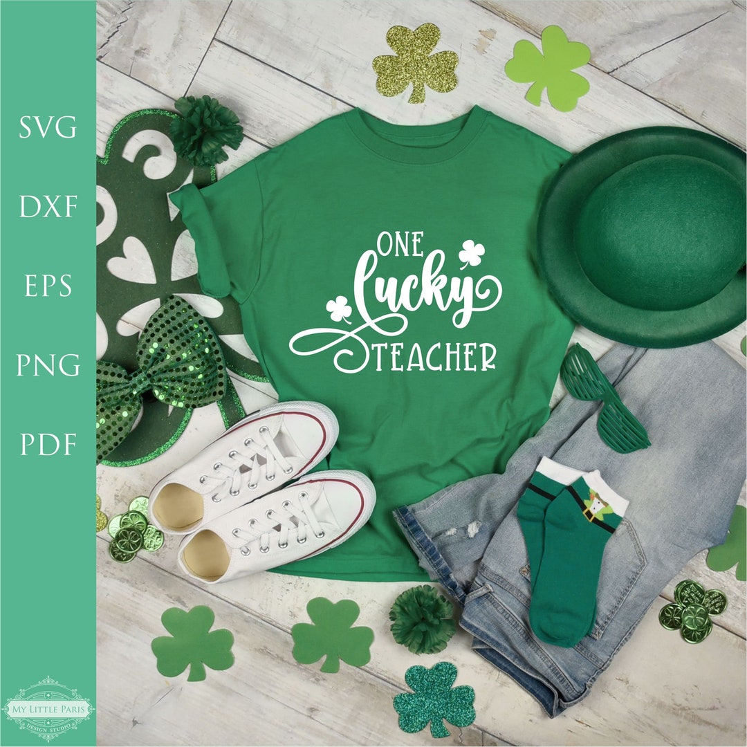 One Lucky Teacher SVG, St. Patrick's Day Shirt Svg, Svg for Cricut, Svg ...