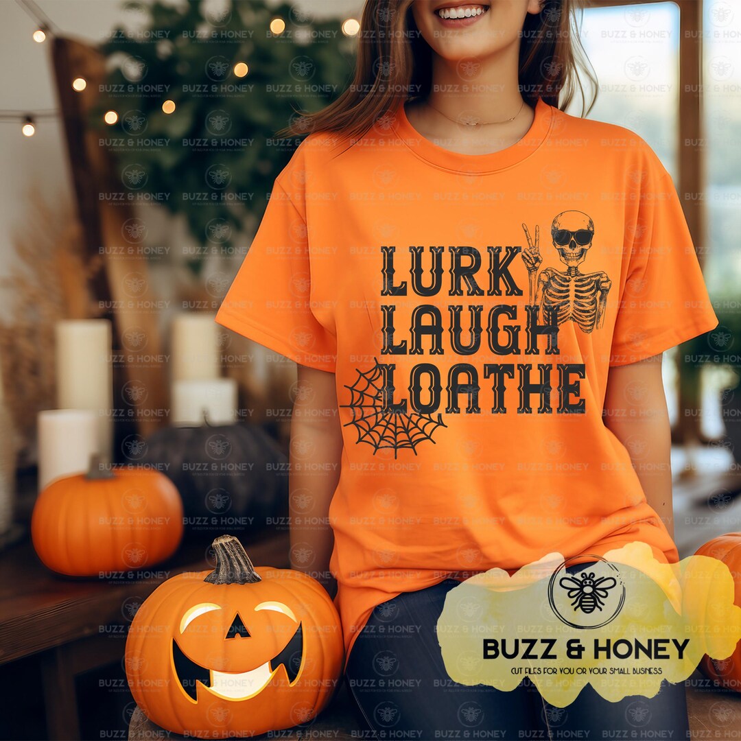 Lurk Laugh Loathe Skeleton SVG: Funny Halloween Shirt Design (digital ...