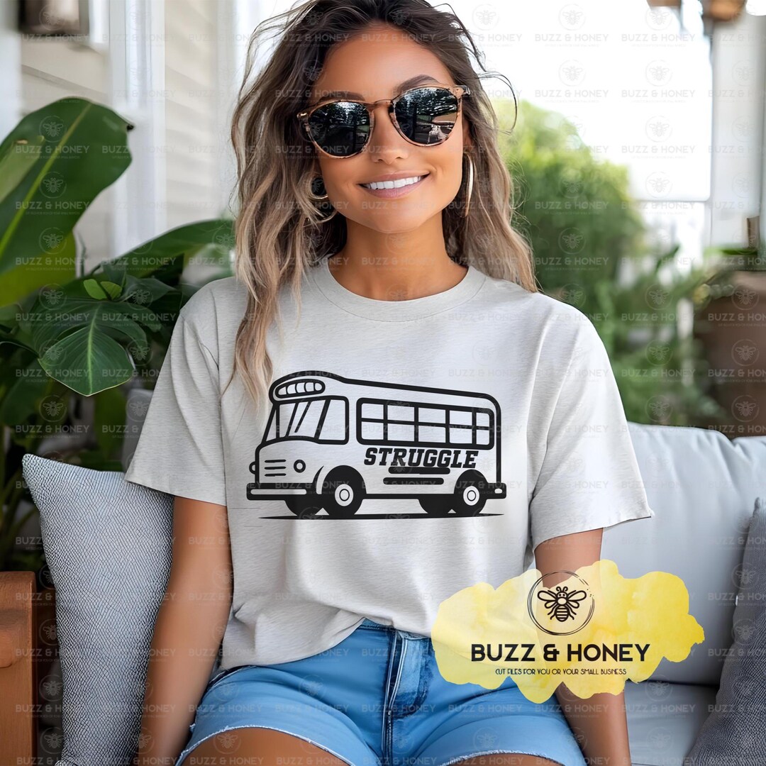 Struggle Bus SVG – Funny Digital Download for T-shirts, Mugs, and DIY ...