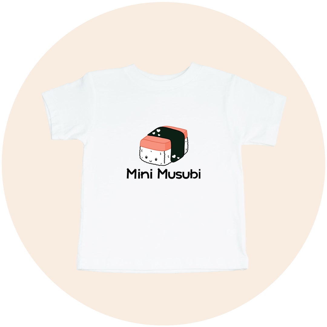 Mini Musubi Toddler Shirt, Cute and Funny Kids Asian Snack Clothes ...