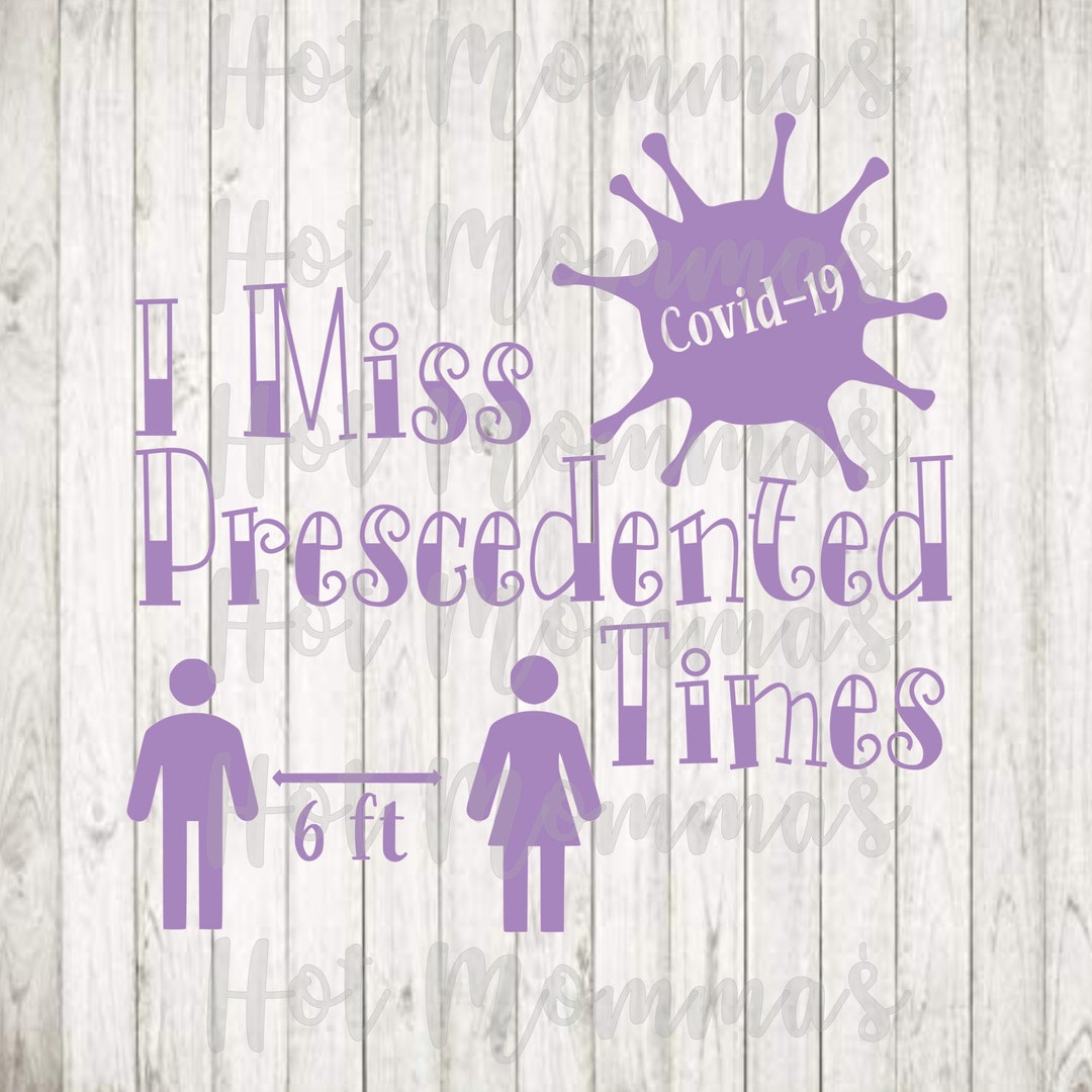 I Miss Precedented Time SVG - Etsy