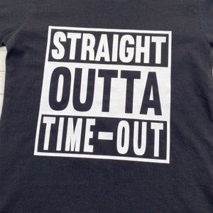 Straight Outta Time Out Kids T-shirt Toddler Shirt , Time Out Shirt ...