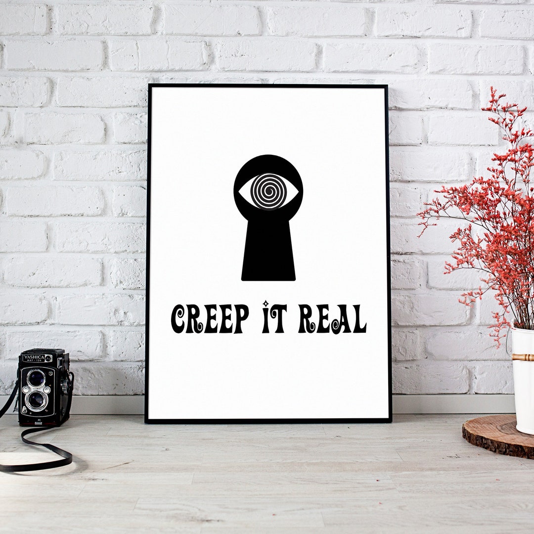 Funny Wall Art — Creep It Real — Dark Humor Printable Poster, Adult ...