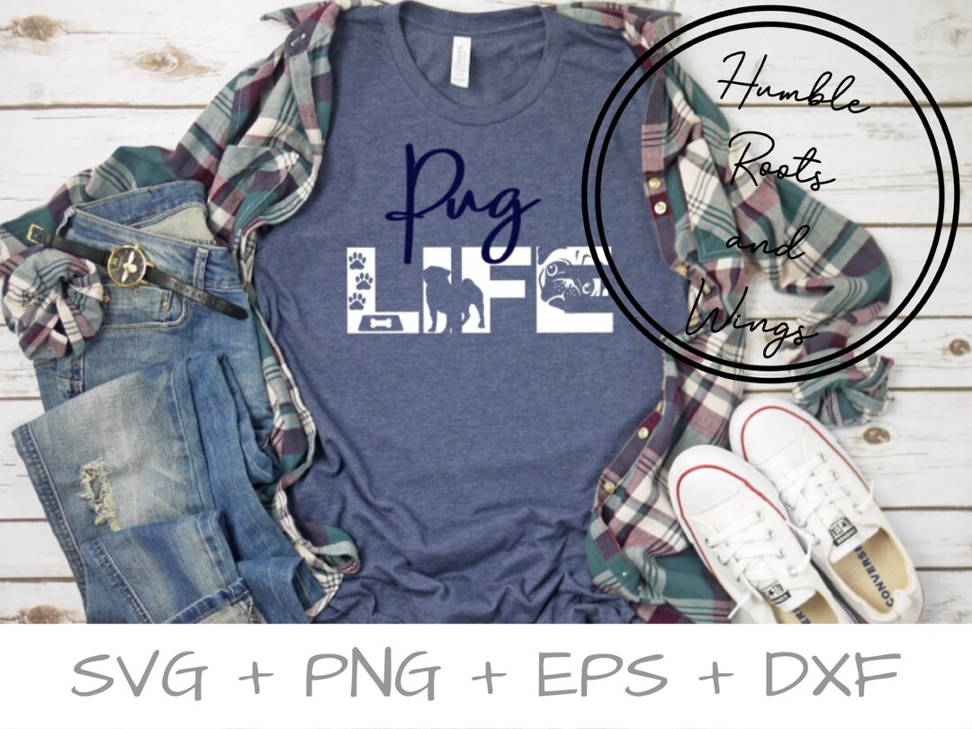 Pug Life Svg, Funny Cutting File for Silhouette or Cricut, Pug Life ...