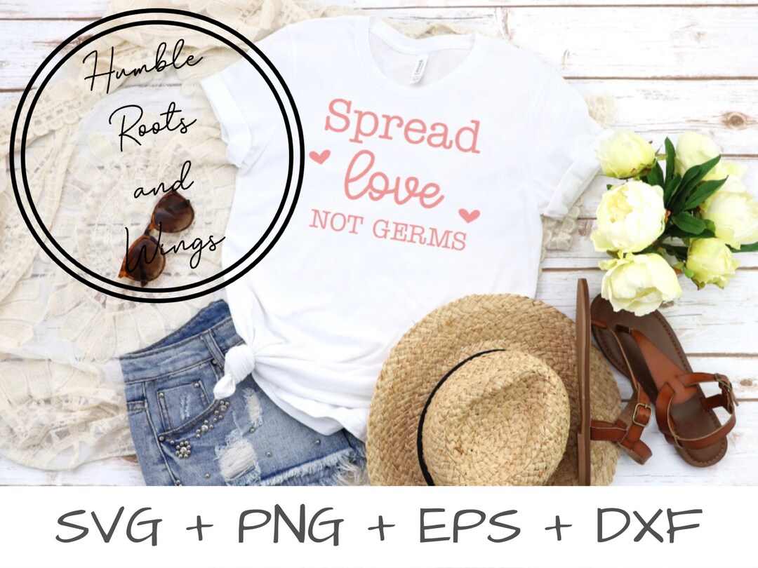 Spread Love Not Germs SVG, Inspirational Cutting File for Silhouette or ...