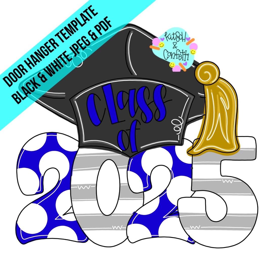 TEMPLATE: Class of 2025 Door Hanger Template, Graduation Cap Door ...