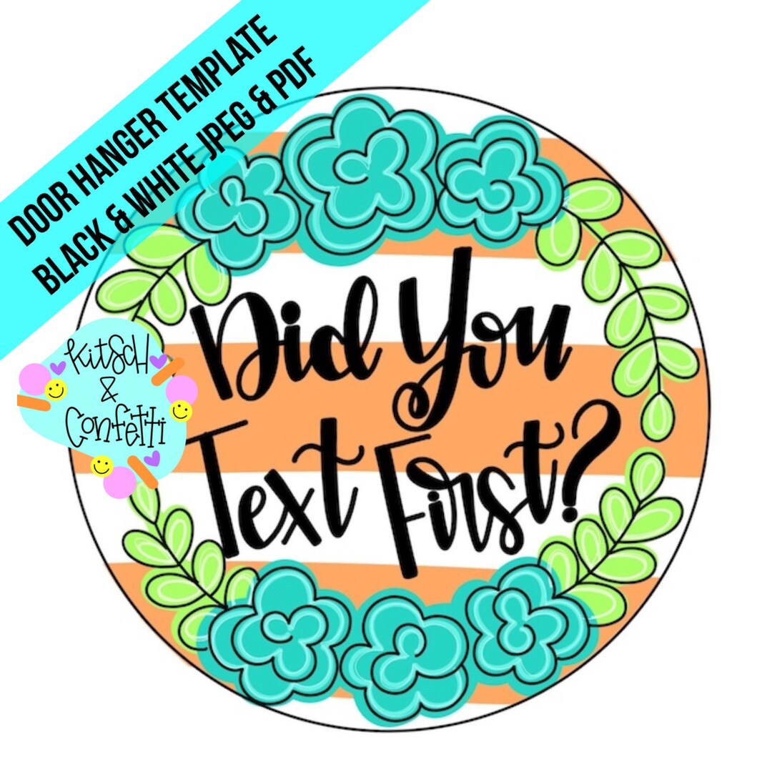 TEMPLATE: Did You Text First Door Hanger Template, Unwelcome Door ...