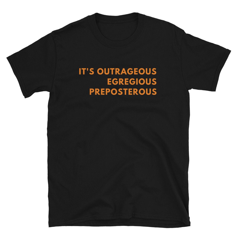 Outrageous, Egregious, Preposterous - Seinfeld Fan - Short-sleeve ...