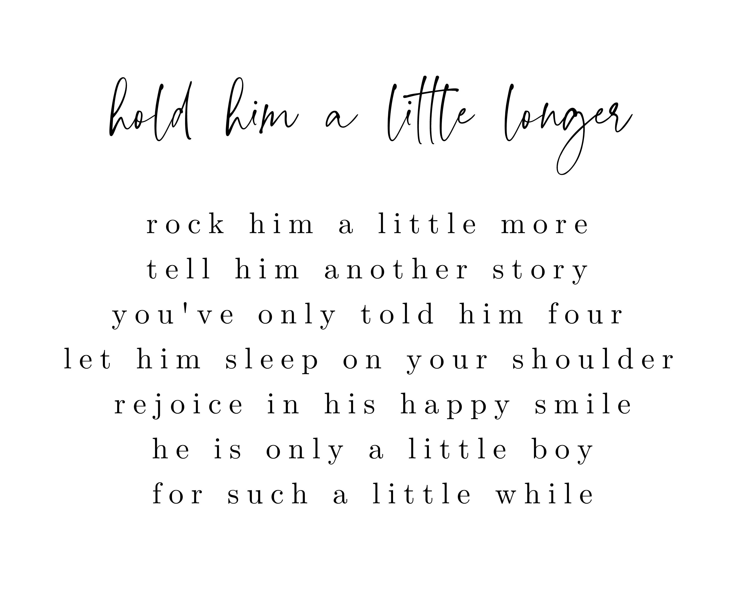 Nursery Decor Boy Hold Him a Little Longer Sign Boy Nursery Print Boy ...