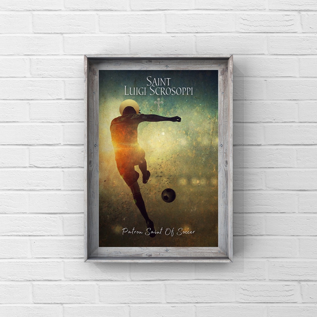 Patron Saint of Soccer, Saint Luigi Scrosoppi, Gift for Soccer Fans ...