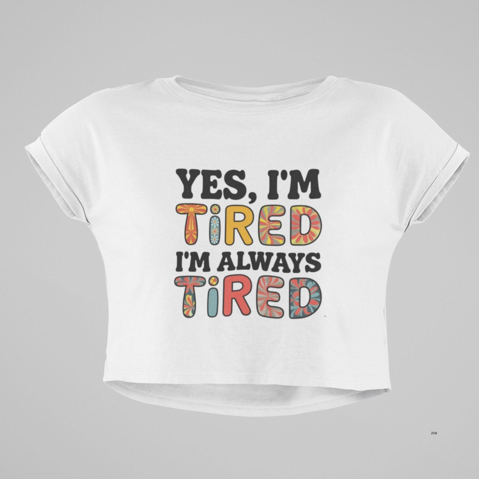 Yes, I'm Always Tired SVG and PNG, Funny Slogan Poster PNG, Office Png ...
