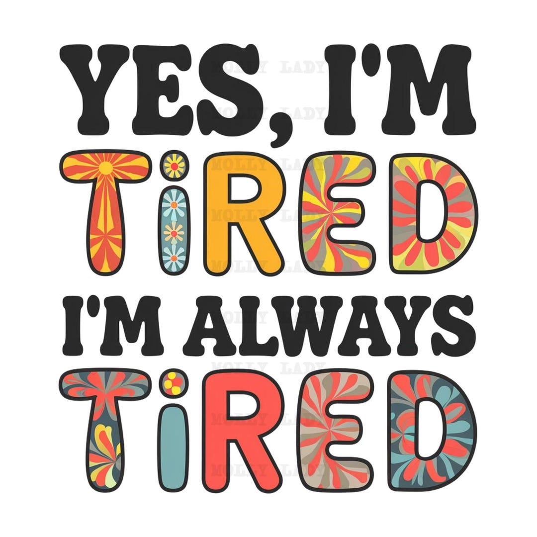 Yes, I'm Always Tired SVG and PNG, Funny Slogan Poster PNG, Office Png ...
