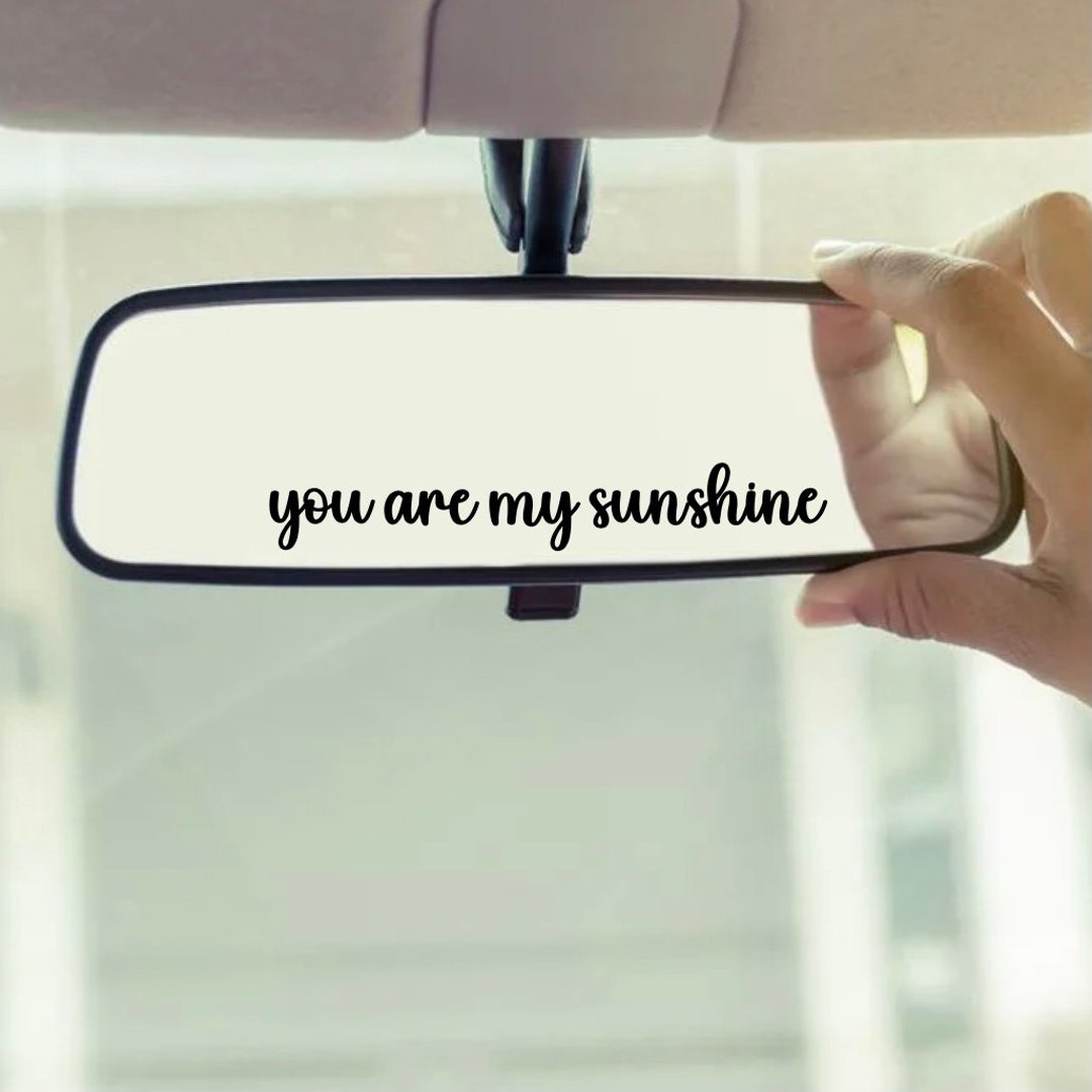 You Are My Sunshine Rearview Mirror Decal Vehicle Accessory Vinyl Decal ...