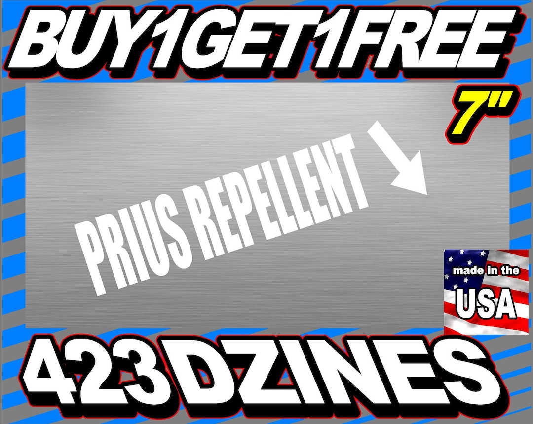 Prius Repellent 7'' Vinyl Window Decal, Sticker Buy 1 Get 1 Free - Etsy