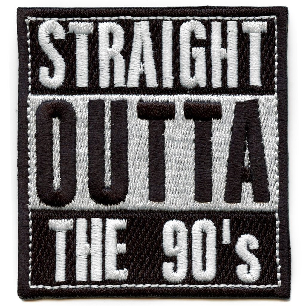 Straight Outta the 90s Patch Generation Embroidered Iron on | Etsy