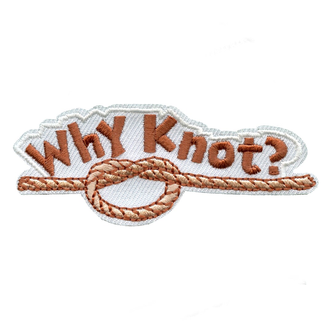 Funny Why Knot Patch Embroidered Iron on AE8 - Etsy