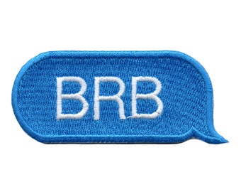 Brb Text Bubble Patch Message Be Right Back Embroidered Iron on Ba4 - Etsy
