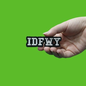 IDFWY I Dont F**k With You Patch Embroidered Iron on CG6 - Etsy
