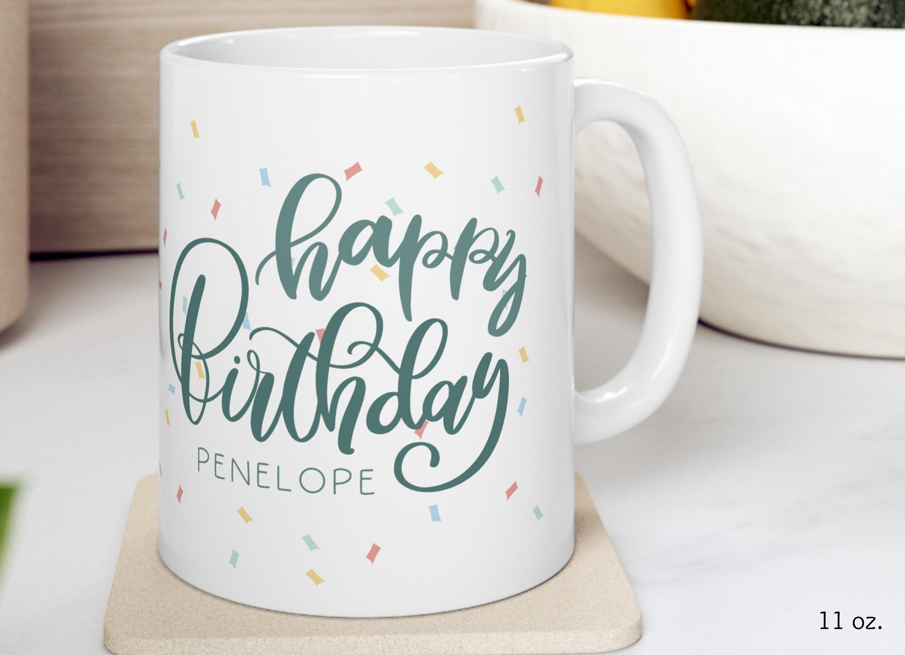 Happy Birthday Custom Mug, Custom Mug, Happy Birthday, Happy Birthday ...
