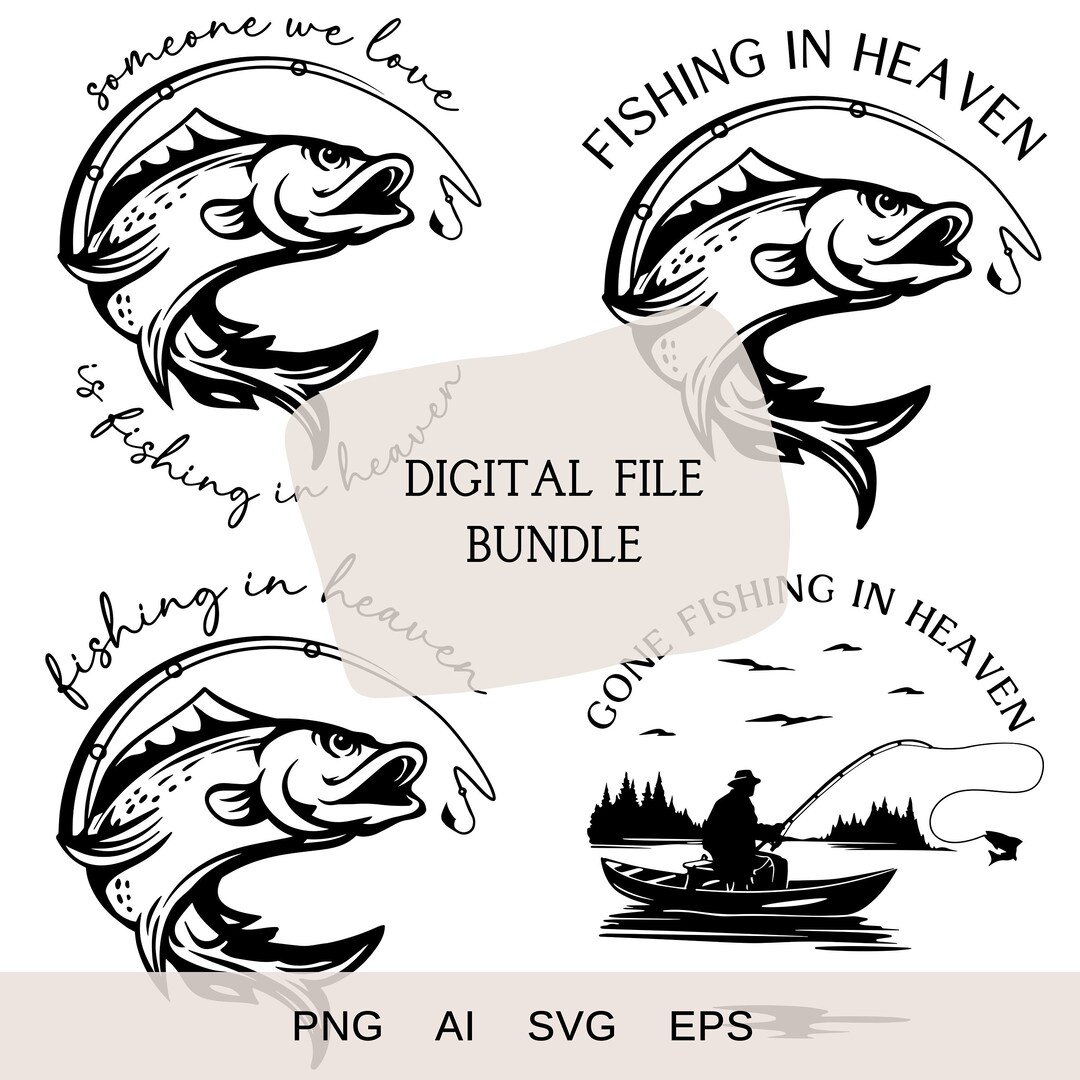 Gone Fishing in Heaven Bundle, Gone Fishing Png Memorial, Gone Fishing ...