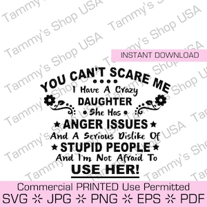 You Cant Scare Me I Have a Crazy Daughter She Has an Anger Issues - Etsy