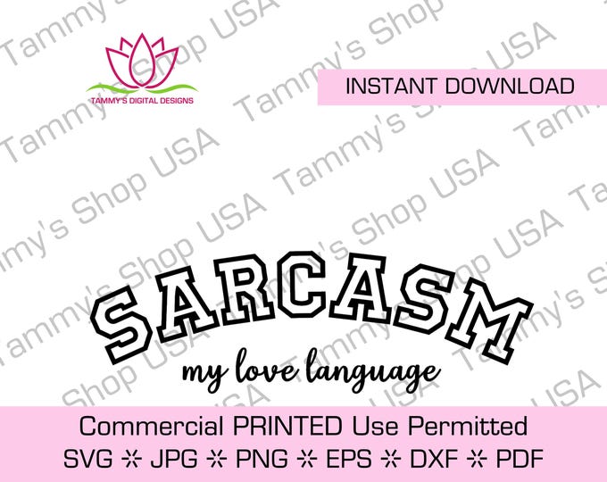 Sarcasm My Love Language SVG: Funny Sarcastic Shirt Design (digital ...