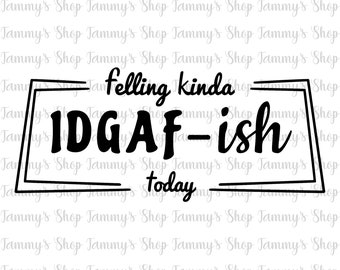 Idgaf Ish Clipart | Etsy