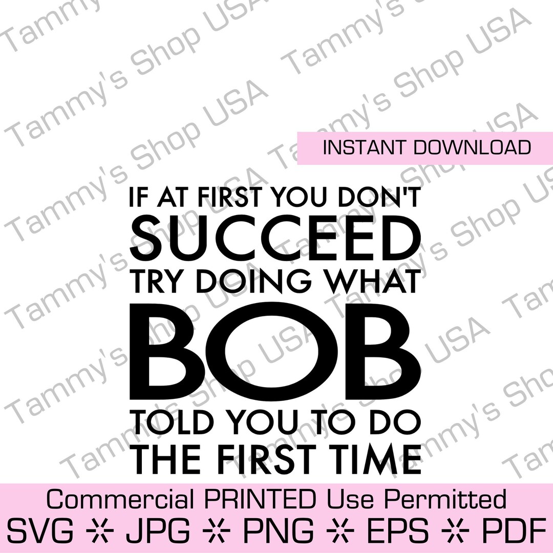 Do What Bob Told You SVG: Funny Quote, Commercial Use (digital Download ...
